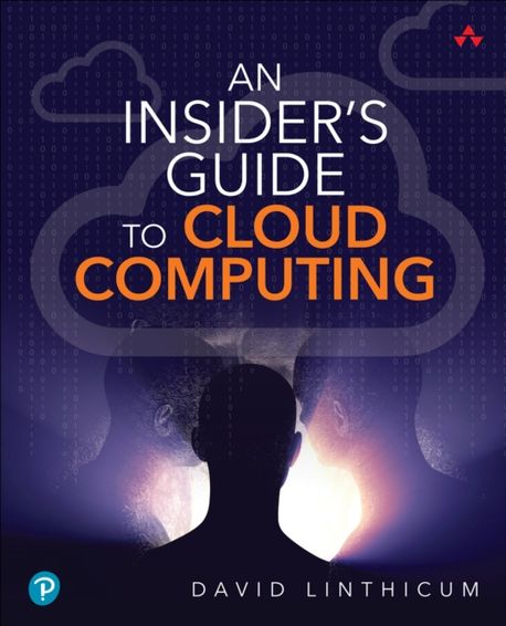 An Insider's Guide to Cloud Computing | David Linthicum - 교보문고