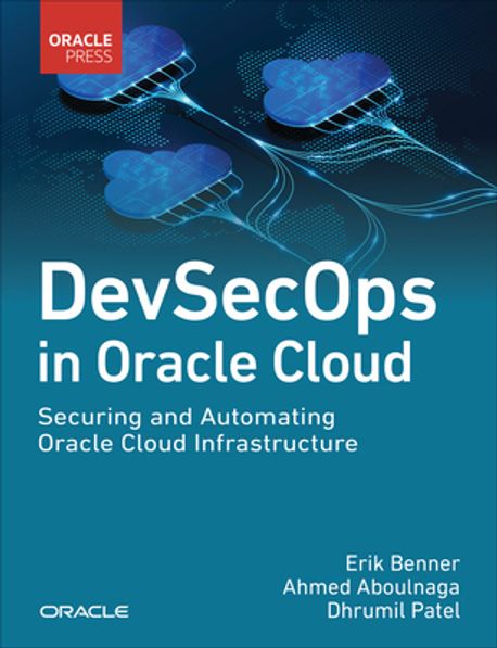 Devsecops in Oracle Cloud | Erik Benner - 교보문고