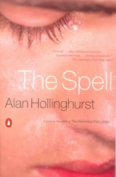 The Spell | Hollinghurst, Alan - 교보문고