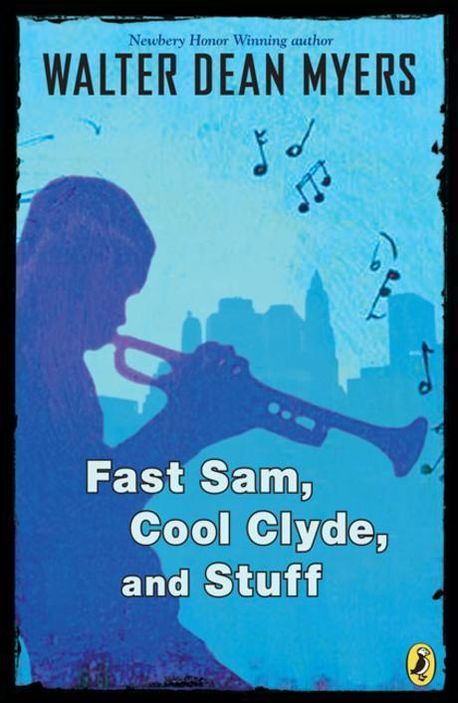 Fast Sam, Cool Clyde, and Stuff | Myers, Walter Dean - 교보문고