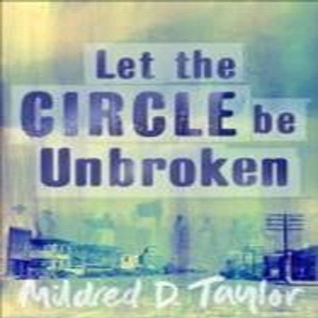 Let the Circle be Unbroken | Mildred D. Taylor - 교보문고