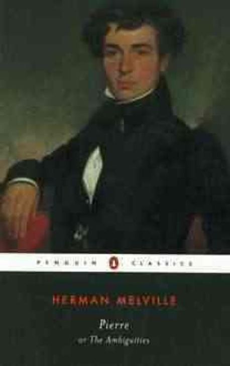 Pierre (Penguin Classics) | Melville, Herman - 교보문고