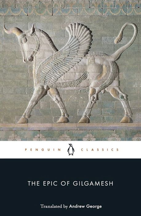 The Epic of Gilgamesh | George, Andrew (Edt)/ George, Andrew (Trn) - 교보문고