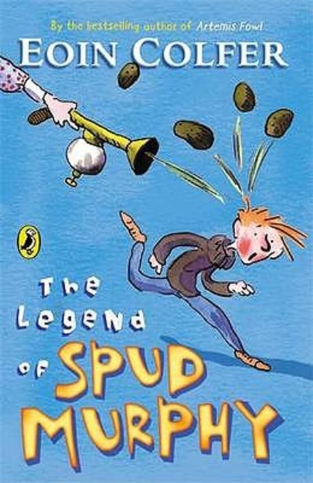 The Legend of Spud Murphy | Eoin Colfer - 교보문고