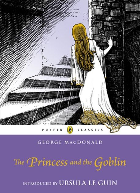 The Princess and the Goblin | McDonald, George/Le Guin, Ursula K./ - 교보문고