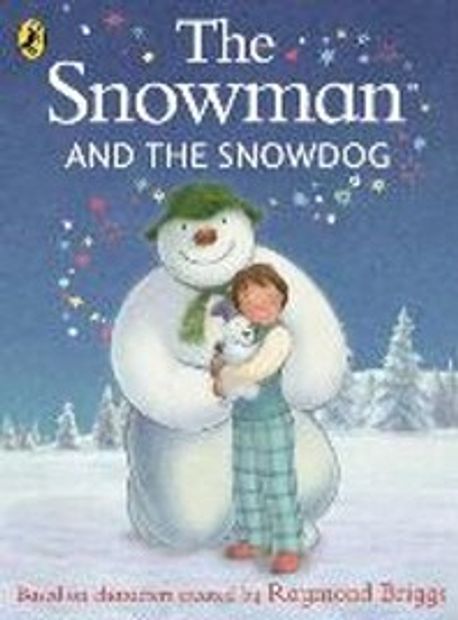 Snowman and the Snowdog | Raymond Briggs - 교보문고