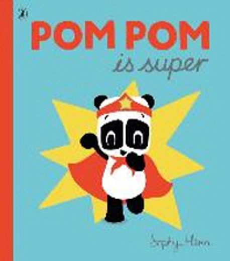 Pom Pom is Super | Sophy Henn - 교보문고