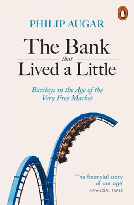 The Bank That Lived a Little | Philip Augar - 교보문고