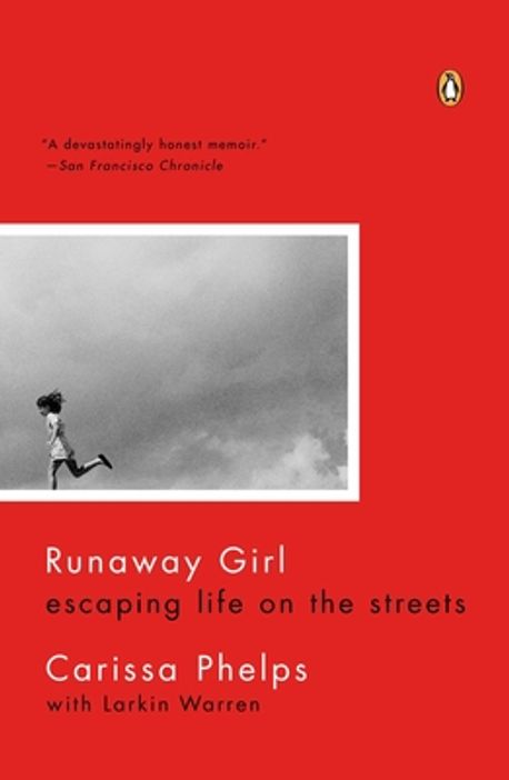 Runaway Girl | Phelps, Carissa - 교보문고
