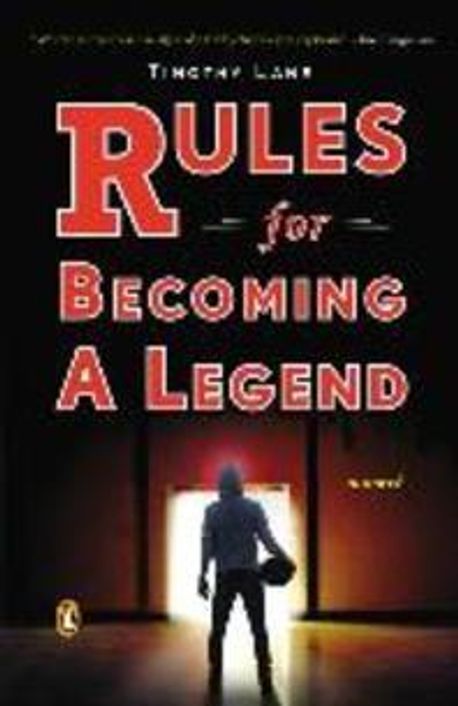 Rules for Becoming a Legend | Lane, Timothy S. - 교보문고