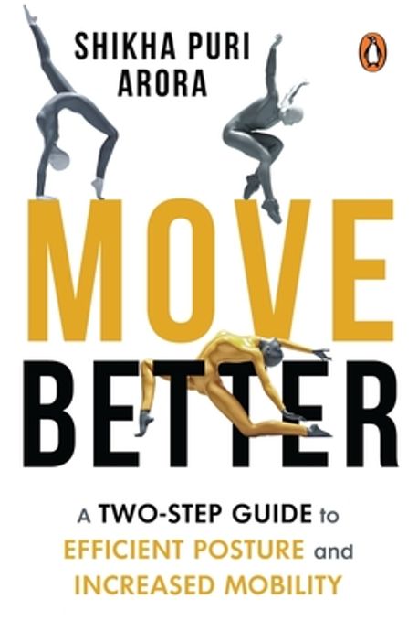 Move Better | Arora, Shikha Puri - 교보문고