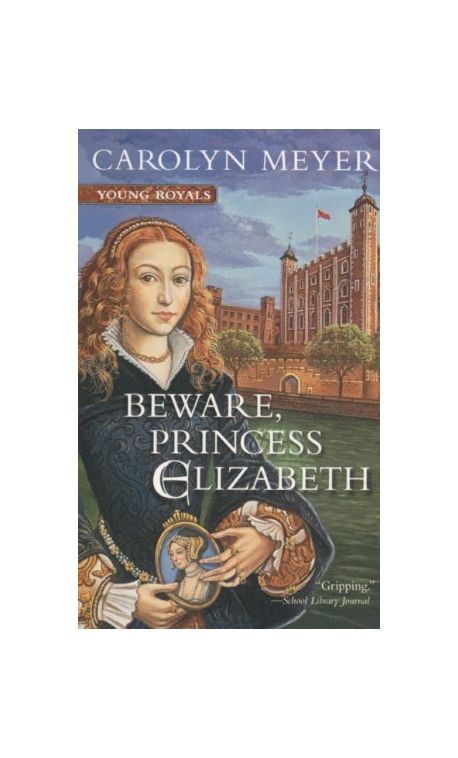 Beware, Princess Elizabeth | Meyer, Carolyn - 교보문고
