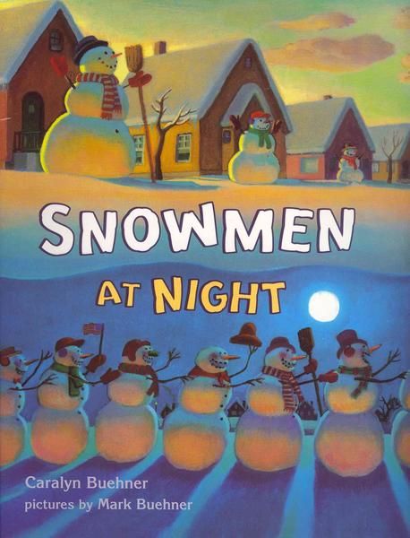 Snowmen at Night | Buehner, Caralyn/Buehner, Mark/ - 교보문고