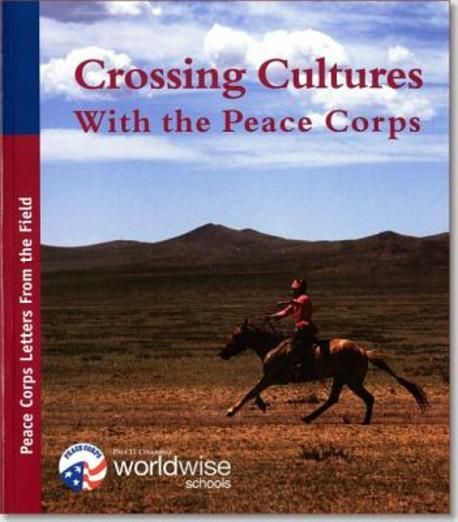 Crossing Cultures with the Peace Corps: Peace Corps Letters from the Field : Peace Corps Letters ...