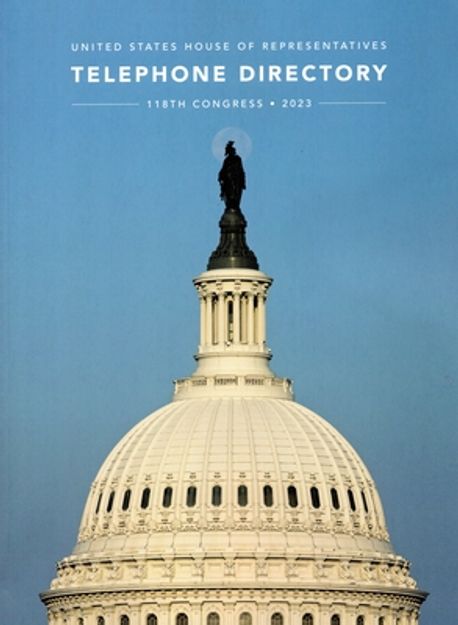 United States House of Representatives Telephone Directory, 2023 | U S ...