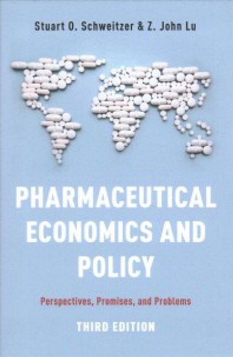 Pharmaceutical Economics and Policy | Schweitzer, Stuart O. - 교보문고