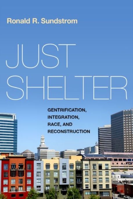 Just Shelter | Sundstrom, Ronald R. - 교보문고