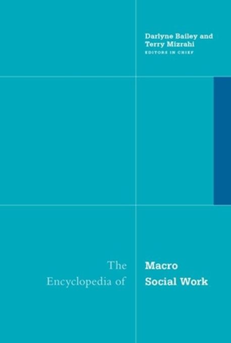The Encyclopedia of Macro Social Work | Bailey, Darlyne - 교보문고