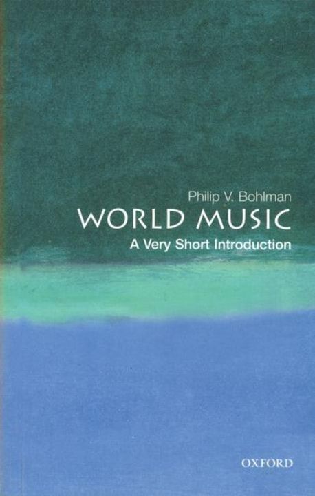 World Music: A Very Short Introduction | Bohlman, Philip V. - 교보문고