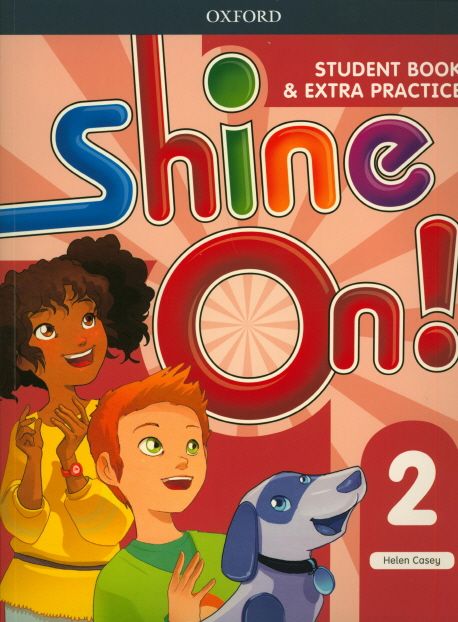 Shine On! 2 (Student Book&Extra Practice) | Helen Casey - 교보문고