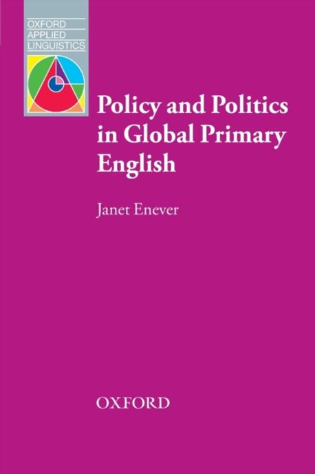 Policy and Politics in Global Primary English | Enever, Janet - 교보문고
