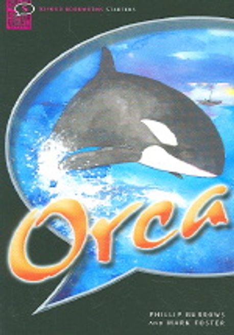 Orca (Oxford Bookworms Library Starter) | - 교보문고