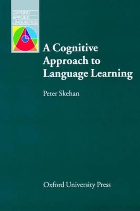 A Cognitive Approach to Language Learning | Skehan, Peter - 교보문고