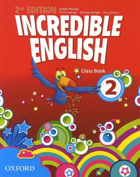 Incredible English 2 (Class Book) | Sarah Phillips - 교보문고