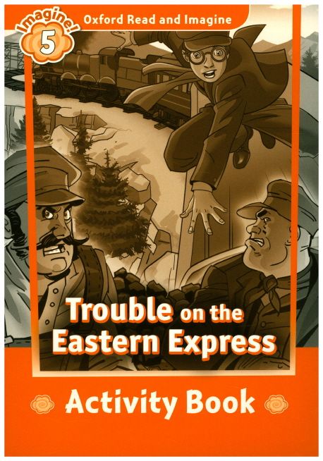 Trouble on the Eastern Express(Activity Book) | 편집부 - 교보문고