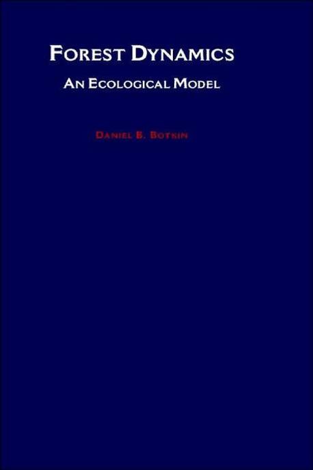 Forest Dynamics : An Ecological Model | Botkin, Daniel B. - 교보문고
