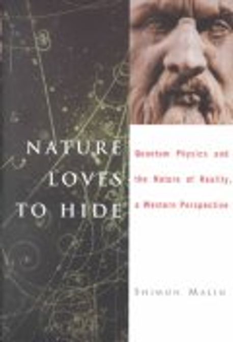 Nature Loves to Hide : Quantum Physics and the Nature of Reality, a ...