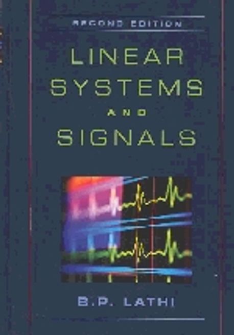 Linear Systems and Signals | Lathi, B. P./ Sedra, Adel S. (EDT) - 교보문고