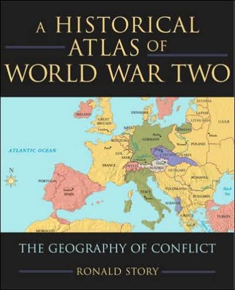 Concise Historical Atlas of World War Two | Ronald (Professor of ...