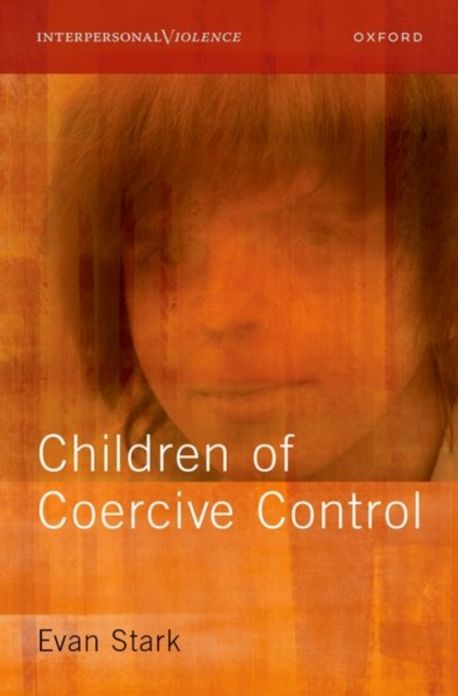 Children of Coercive Control | Evan (Professor Emeritus, Professor ...