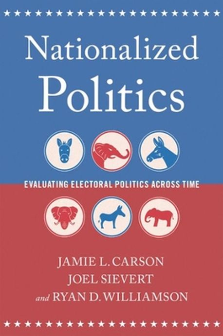 Nationalized Politics | Jamie L. (UGA Athletic Association Professor of ...