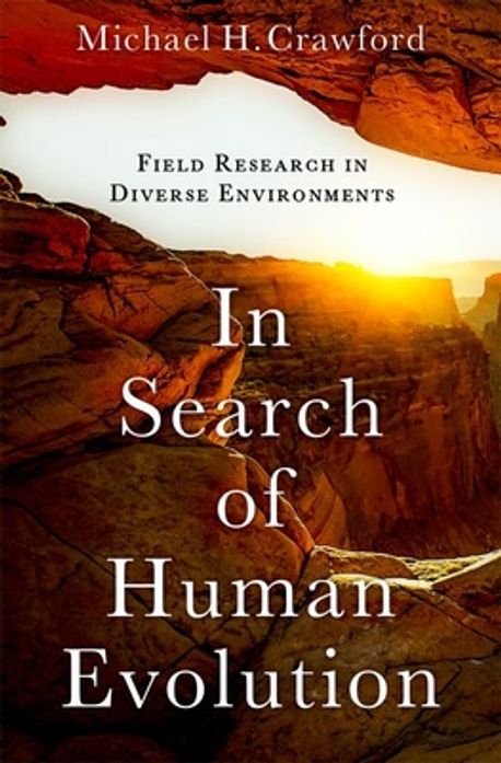 In Search of Human Evolution | Michael H. (Professor Emeritus of Anthropology/Genetics ...