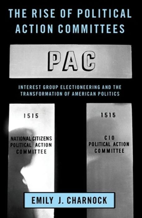 The Rise of Political Action Committees | Emily J. (Director, Director ...