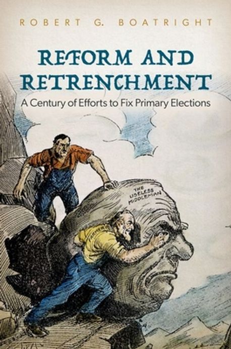 Reform and Retrenchment | Robert G. (Professor of Political Science ...
