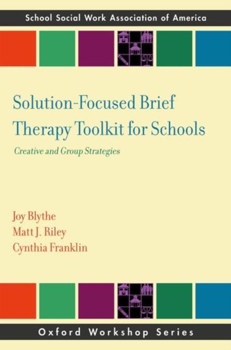 Solution-Focused Brief Therapy Toolkit for Schools | Blythe, Joy - 교보문고