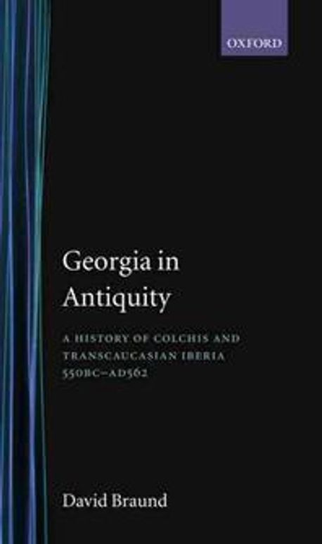 Georgia in Antiquity | Braund, David - 교보문고