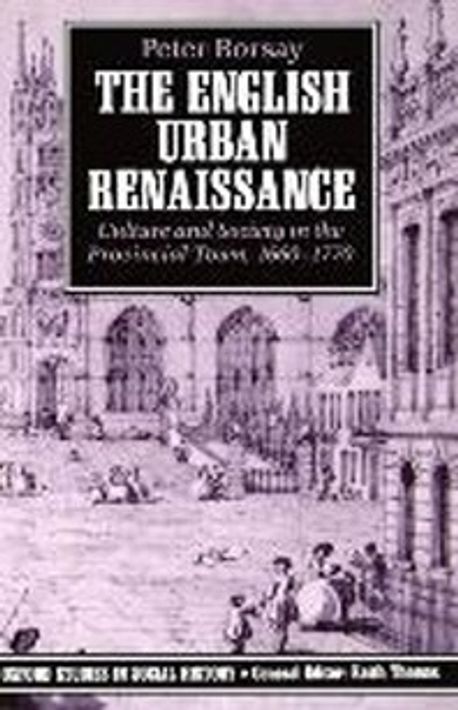 The English Urban Renaissance | Borsay, Peter - 교보문고