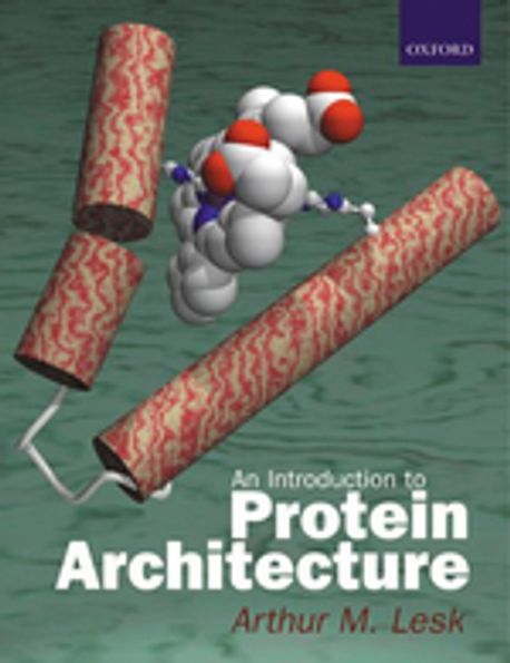 Introduction to Protein Architecture The Structural Biology of Proteins ...