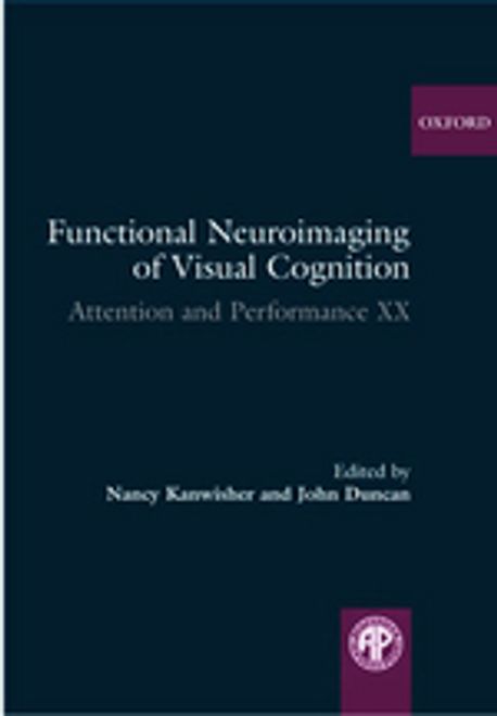 Functional Neuroimaging of Visual Cognition | Kanwisher, Nancy (EDT)/ Duncan, John (EDT) - 교보문고
