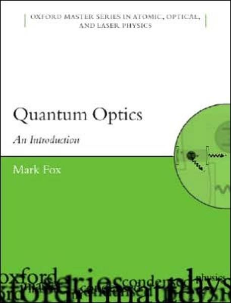Quantum Optics : An Introduction | Fox, Mark - 교보문고