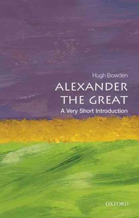 Alexander the Great | Hugh Bowden - 교보문고
