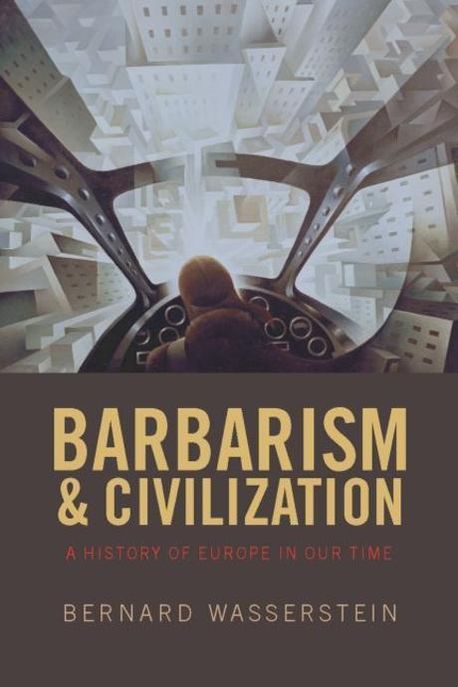 Barbarism and Civilization | Wasserstein, Bernard - 교보문고