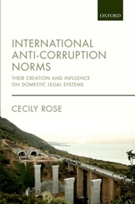International Anti-Corruption Norms | Rose, Cecily - 교보문고