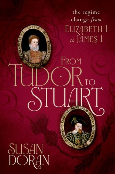 From Tudor to Stuart | Susan (Professor of Early Modern British History ...