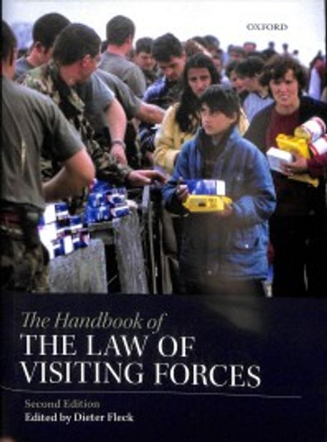 The Handbook of the Law of Visiting Forces | Fleck, Dieter - 교보문고