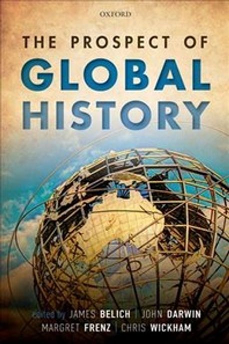 The Prospect of Global History | Belich, James - 교보문고